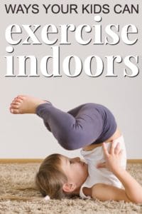 8 WAYS YOUR KIDS CAN EXERCISE INDOORS - Mommy Moment