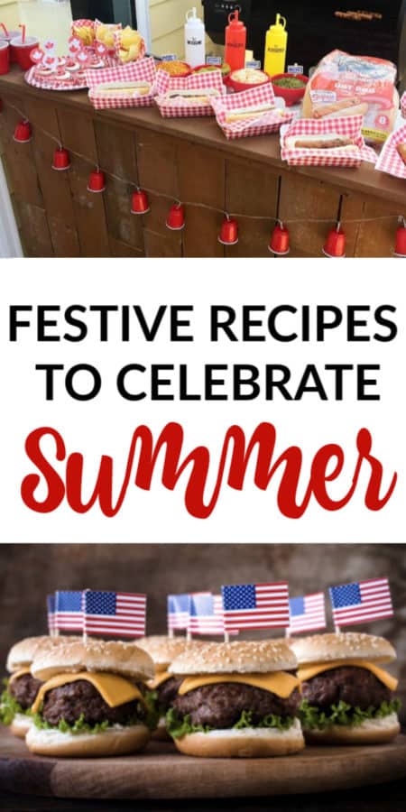FESTIVE RECIPES TO CELEBRATE SUMMER - Mommy Moment